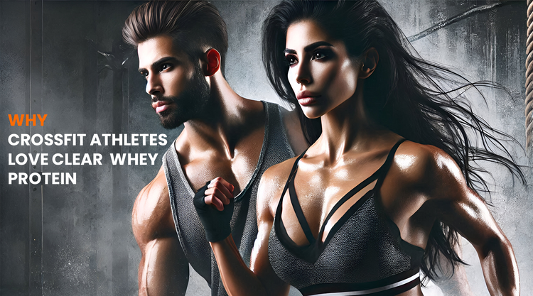 Why CrossFit Athletes Love Clear Whey Protein | Protyze