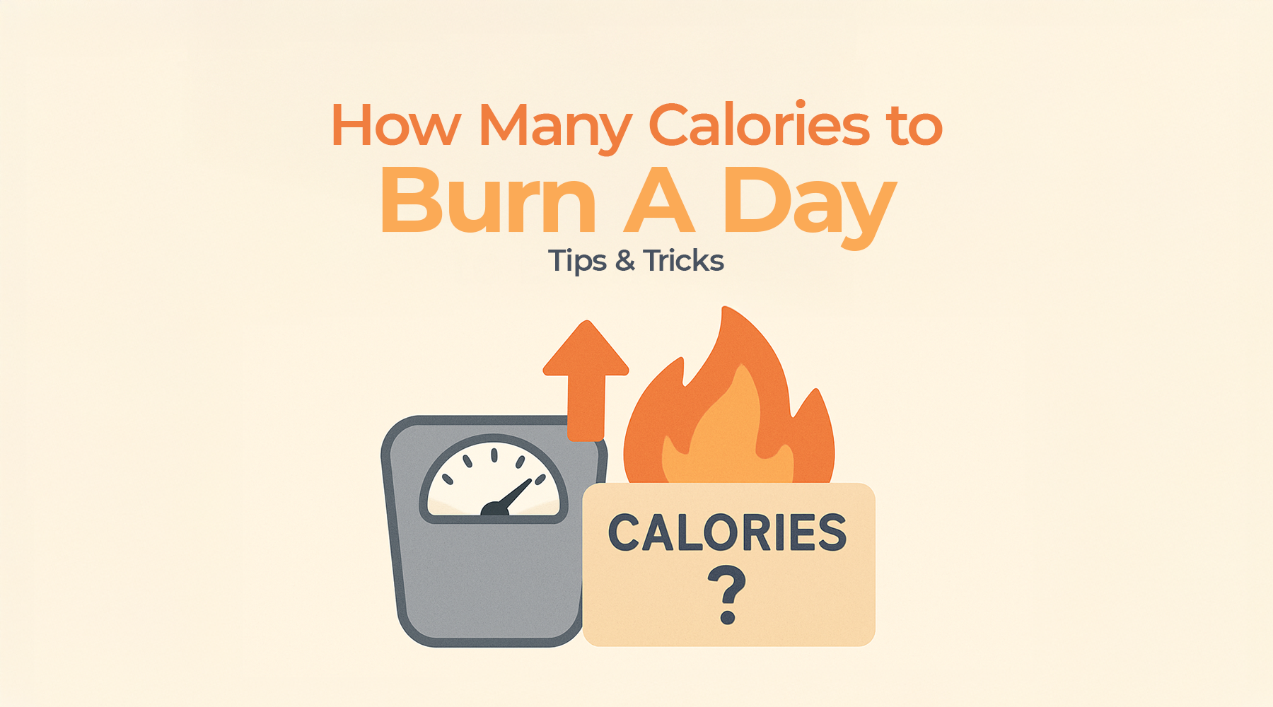 How Many Calories to Burn a Day - Tips and Tricks | Calories to Burn ...