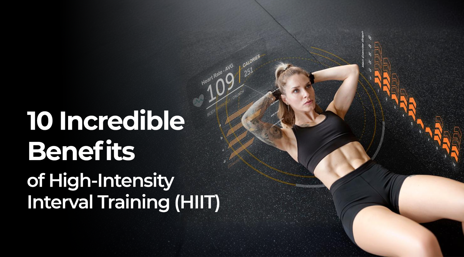 10 Incredible Benefits of High-Intensity Interval Training (HIIT)