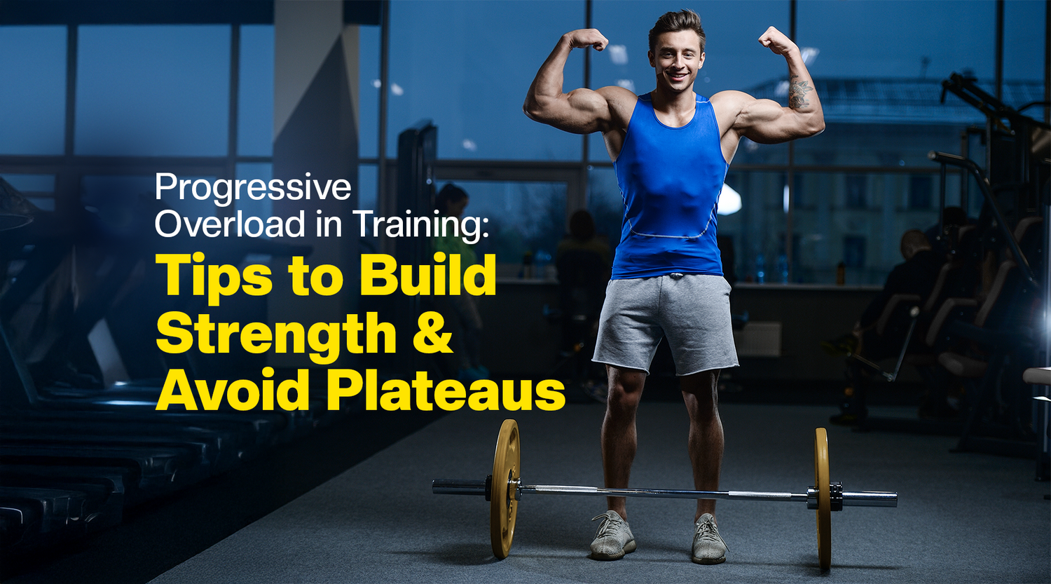 Progressive Overload in Training: Tips to Build Strength and Avoid Pla